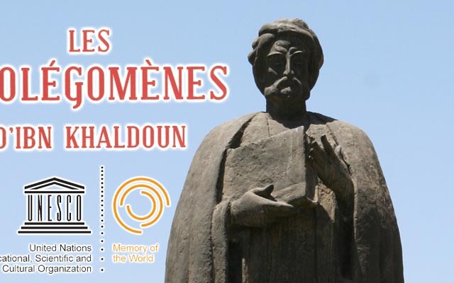 « Muqaddima » d’Ibn Khaldoun inscrite dans le registre mondial de l ...
